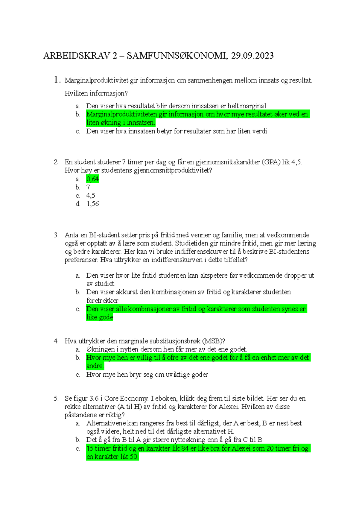 Arbeidskrav 2 - SØK3420 - ARBEIDSKRAV 2 – SAMFUNNSØKONOMI, 29. 1. Marginalproduktivitet gir ...