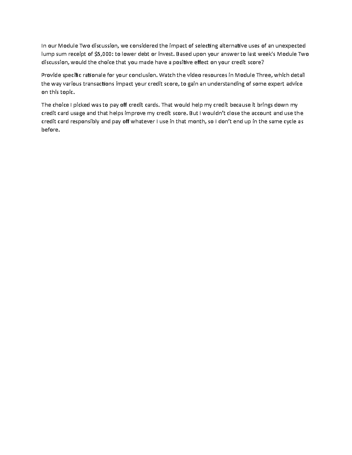 Week 3 Discussion - In our Module Two discussion, we considered the ...