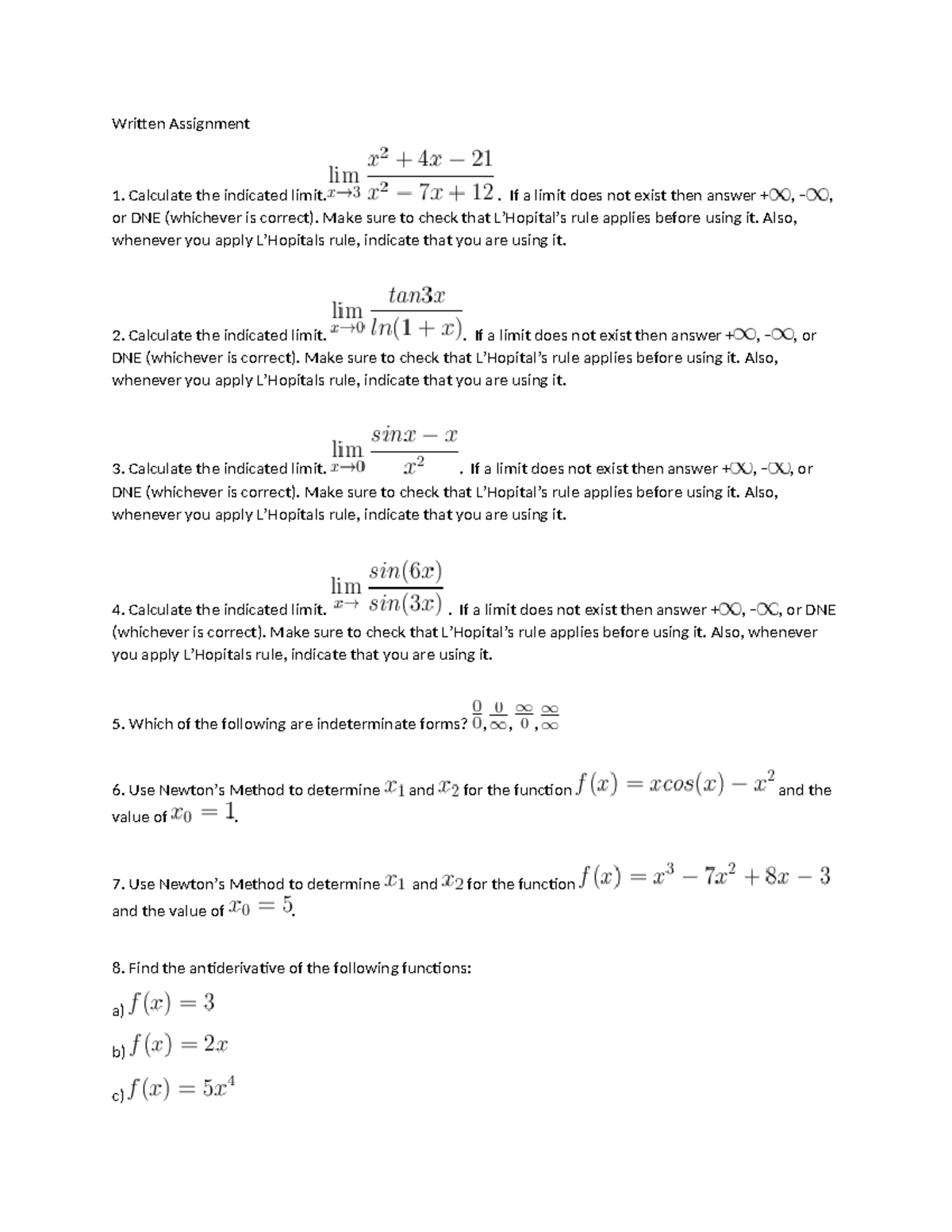 Written Assignment Unit 7 - Written Assignment Calculate the indicated limit.. If a limit does ...