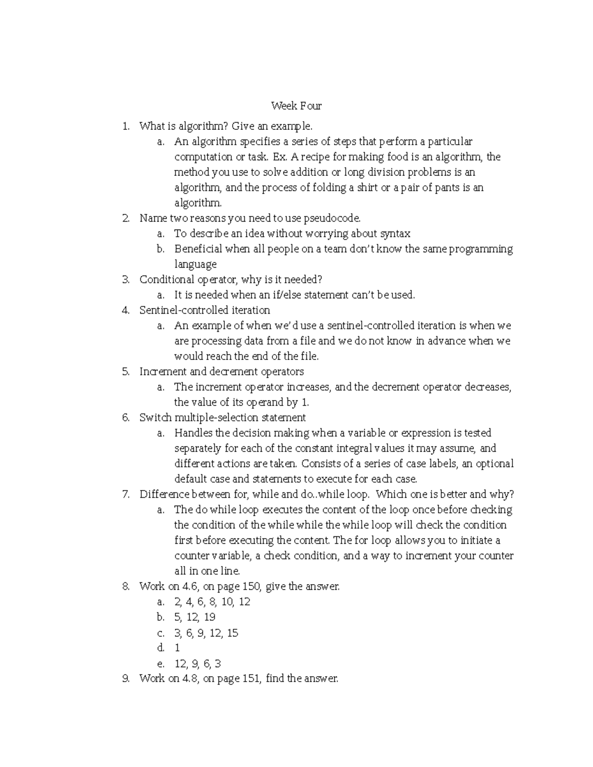 Unix and C Week Four Weekly Questions - Week Four 1. What is algorithm ...