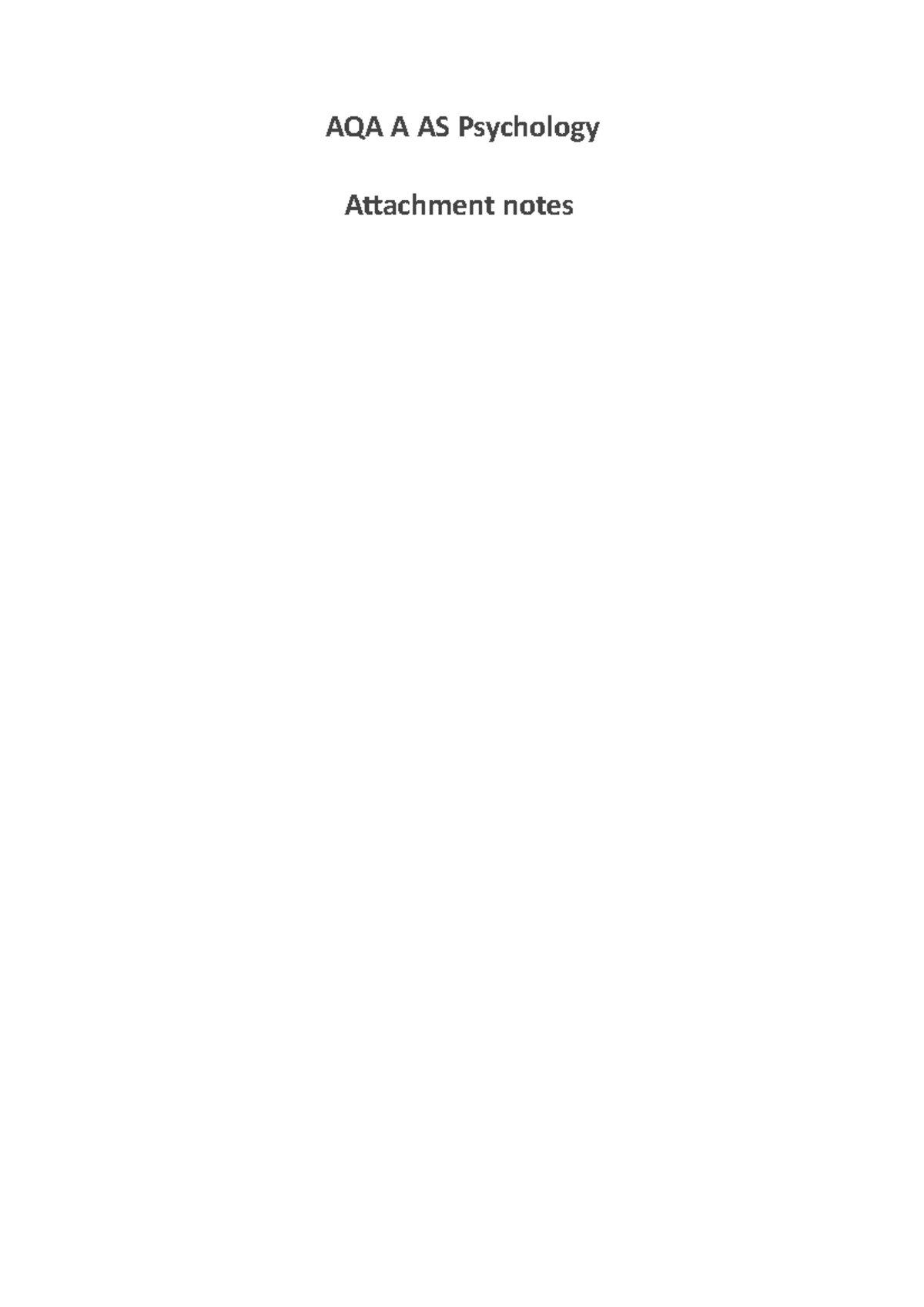 AS Attachment notes new - AQA A AS Psychology Attachment notes ...