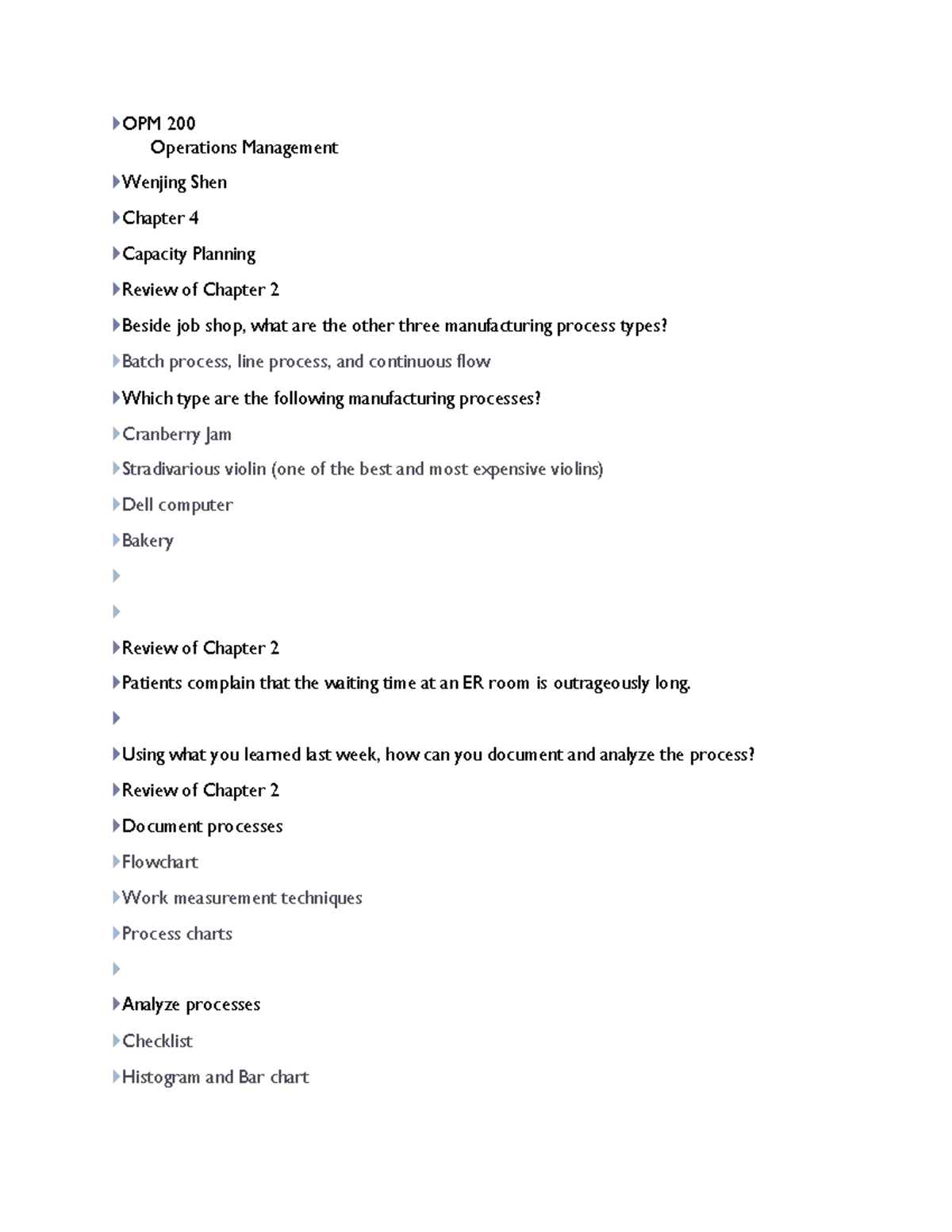 OPM 200 Unit 3 Class 1 Notes OPM 200 Operations Management Wenjing