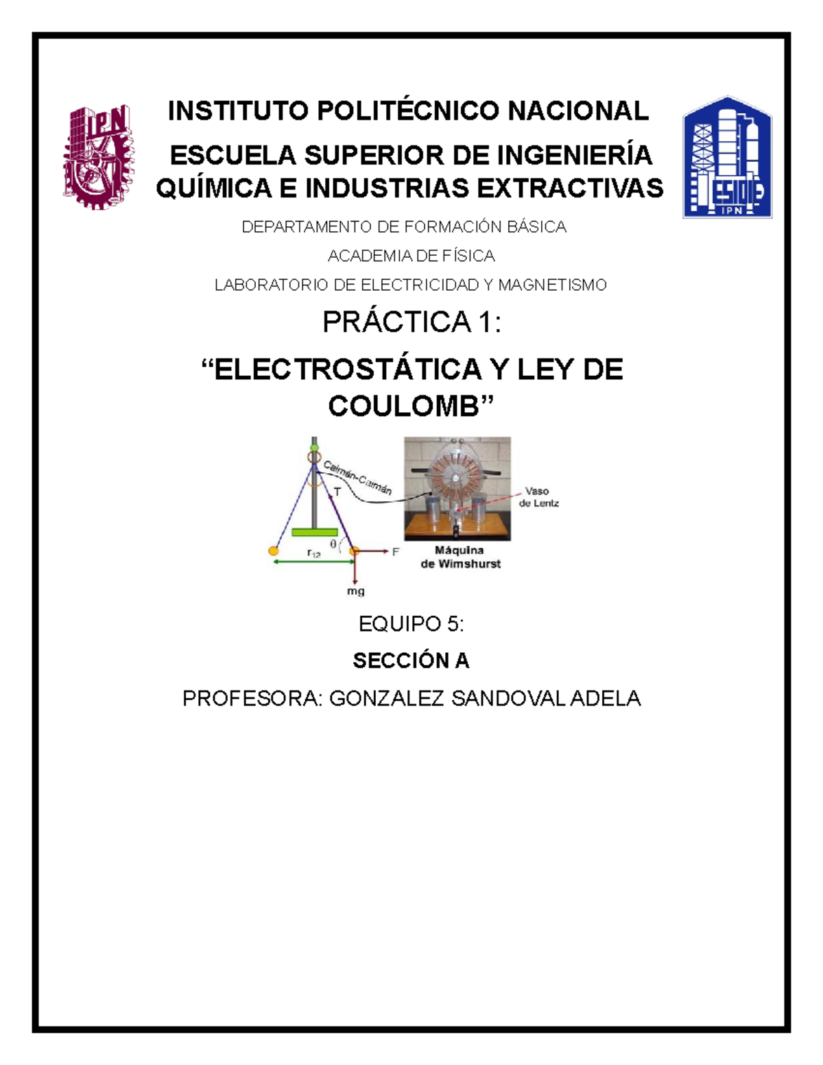 Practica Electricidad - INSTITUTO POLITÉCNICO NACIONAL ESCUELA SUPERIOR DE INGENIERÍA QUÍMICA E ...