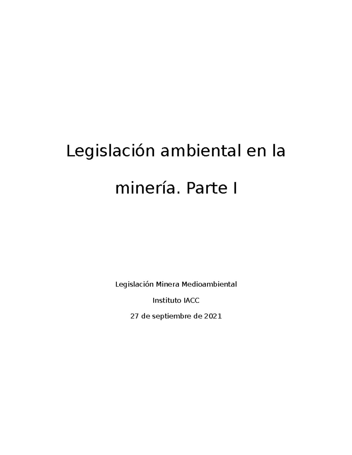 Semana 5 legislacion Minera - Legislación ambiental en la minería. Parte I Legislación Minera ...