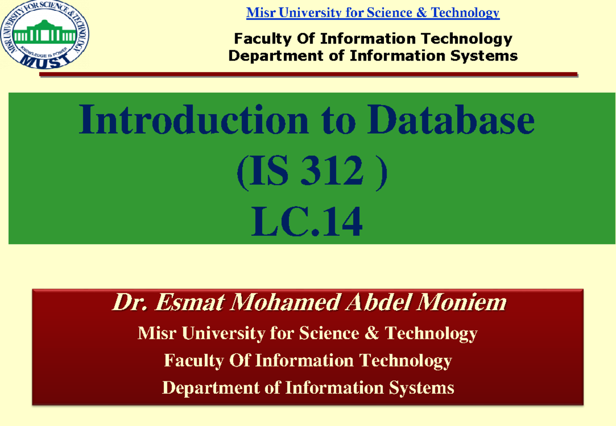 W14 MUST Database Lecture 14 ERD Practise examples IS 312 Database - Misr University for Science ...