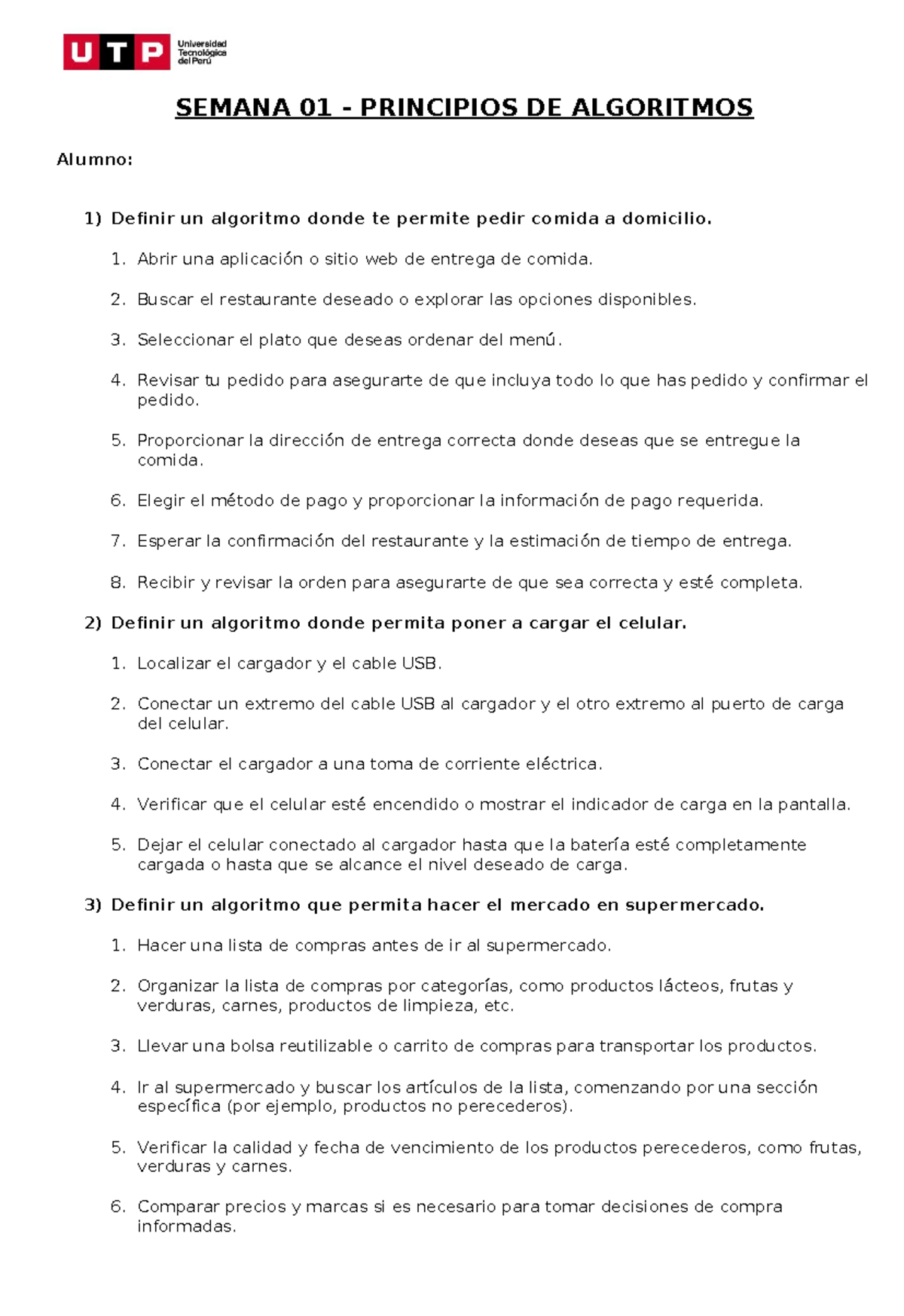 Actividad 01-Lenguaje Natural - SEMANA 01 - PRINCIPIOS DE ALGORITMOS Alumno: 1) Definir un ...