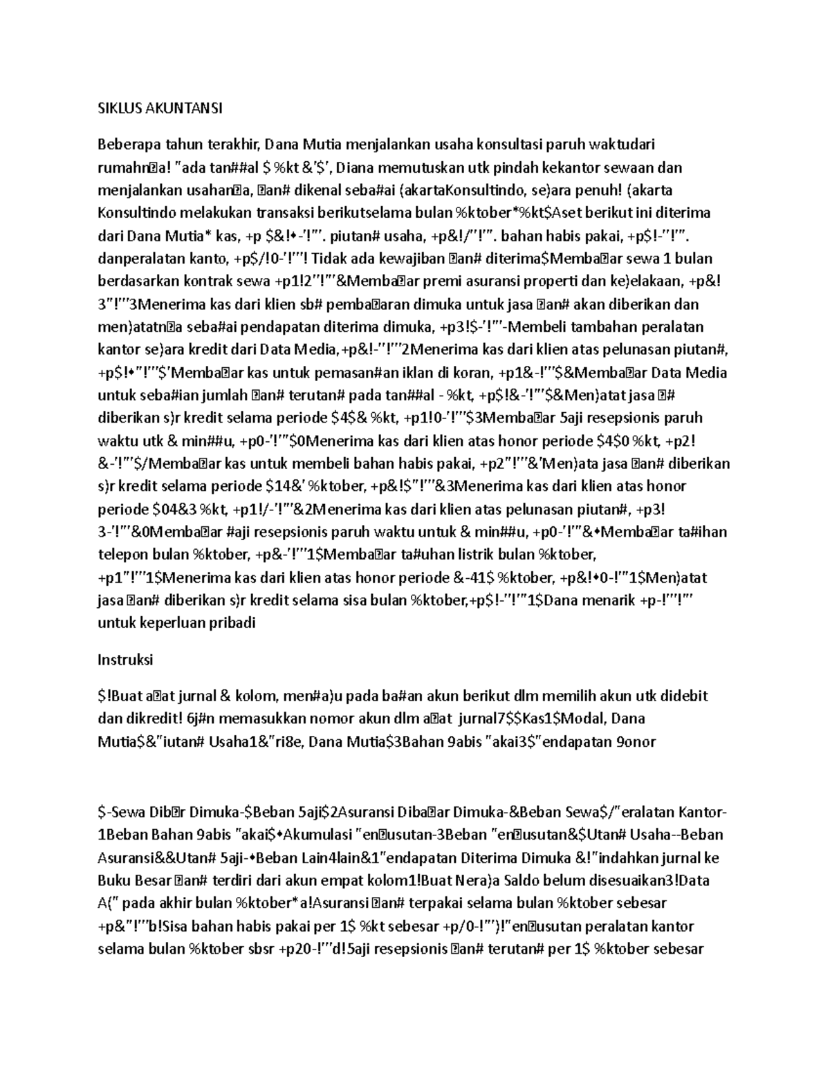 Soal akuntansi - SIKLUS AKUNTANSI Beberapa tahun terakhir, Dana Mutia menjalankan usaha ...