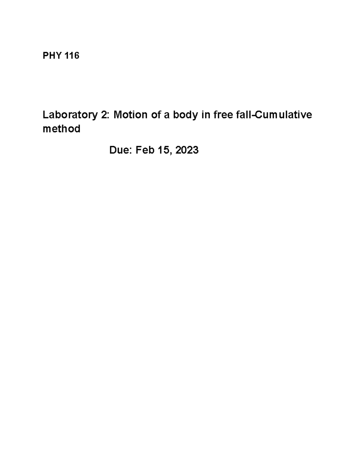 PHY 116 lab 2-4 - n/a - PHY 116 Laboratory 2: Motion of a body in free fall-Cumulative method ...