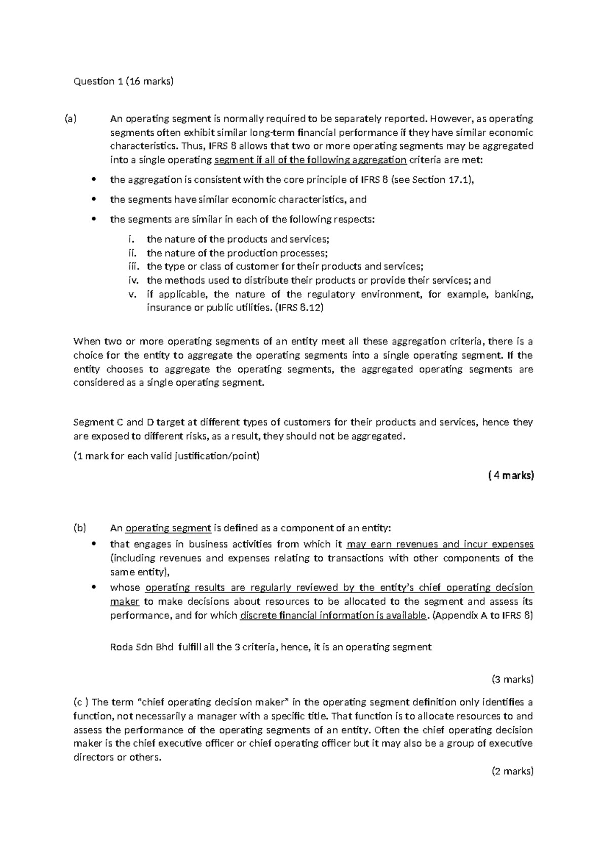 Answer Tuto 1 - aaaa - Question 1 (16 marks) (a) An operating segment is normally required to be ...