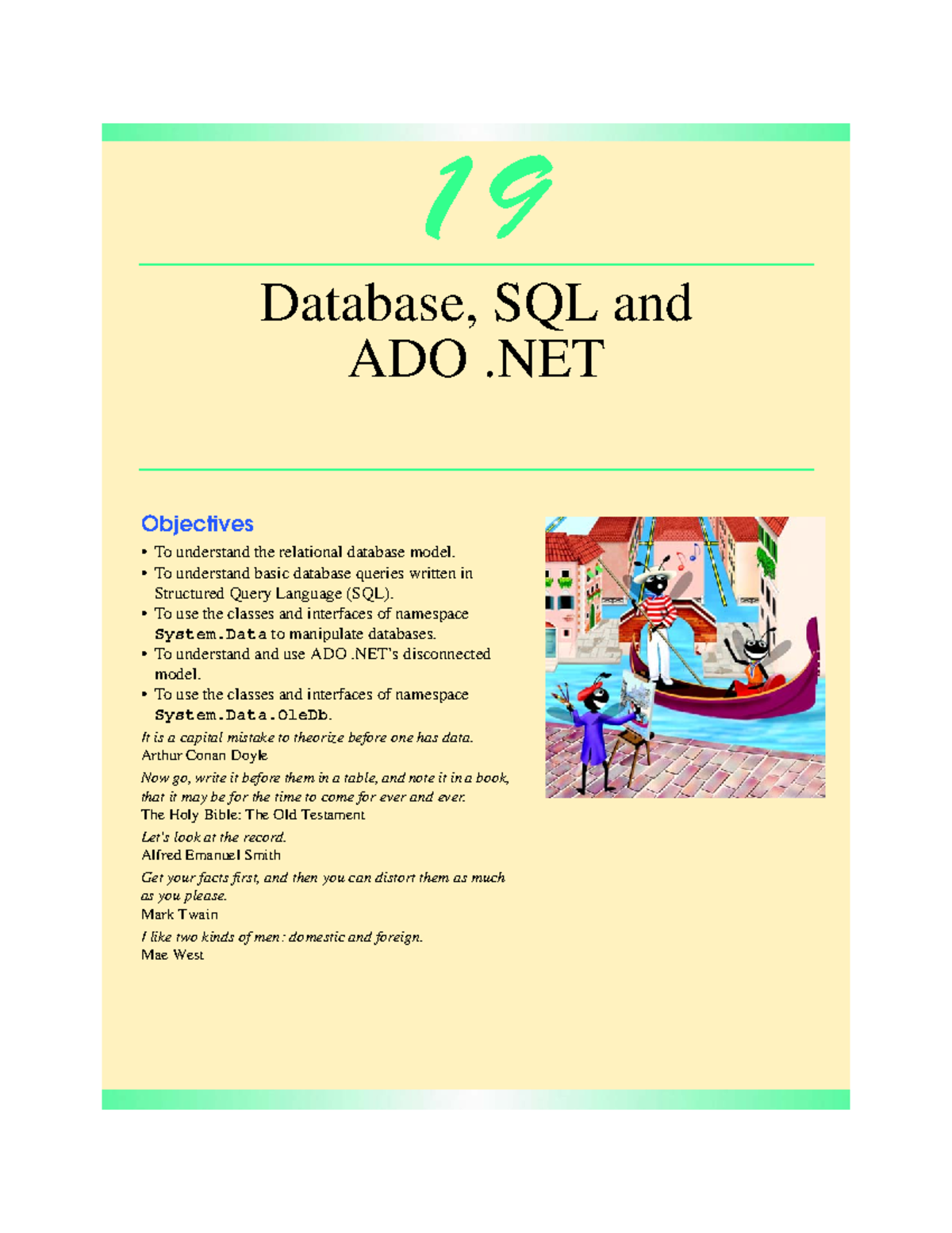 Chapter 19 - Database, SQL and ADO - 19 Database, SQL and ADO .NET Objectives • To understand ...