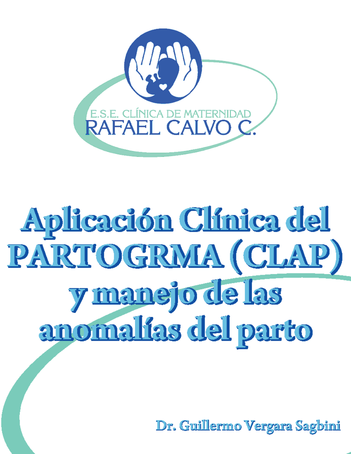 3. Partograma CLAP - Aplicación Clínica del PARTOGRMA (CLAP) y manejo ...