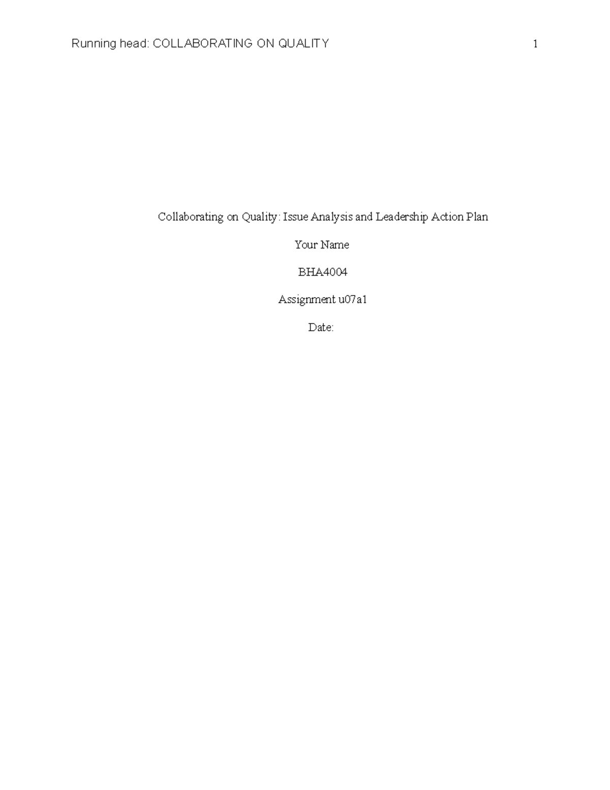 Order No 1109923 - Running head: COLLABORATING ON QUALITY Collaborating on Quality: Issue ...