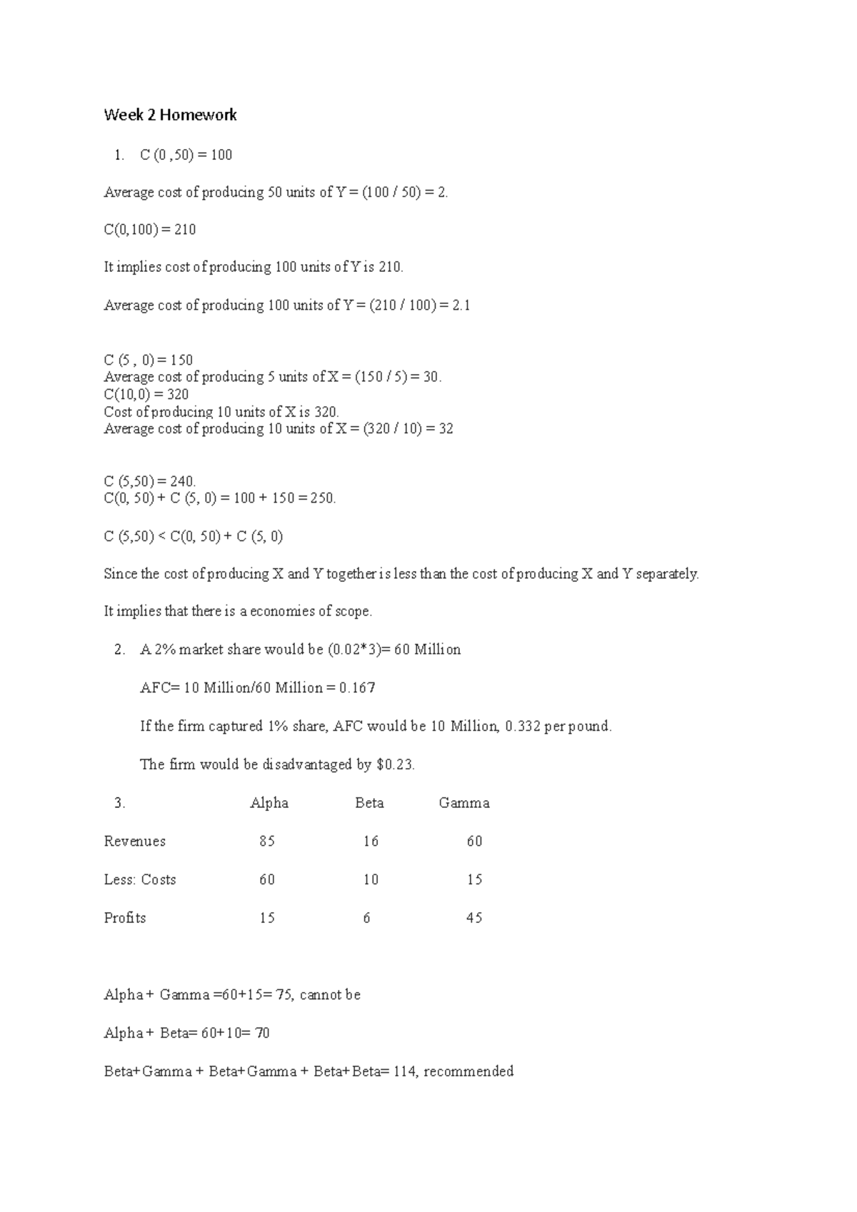 MGEC40 Week 2 Homework - Week 2 Homework 1. C (0 ,50) = 100 Average cost of producing 50 units ...