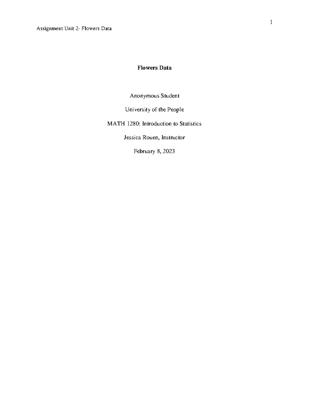 WA Unit 1- Flowers Data - Unit 1 - Assignment Unit 2 - Flowers Data Flowers Data Anonymous ...