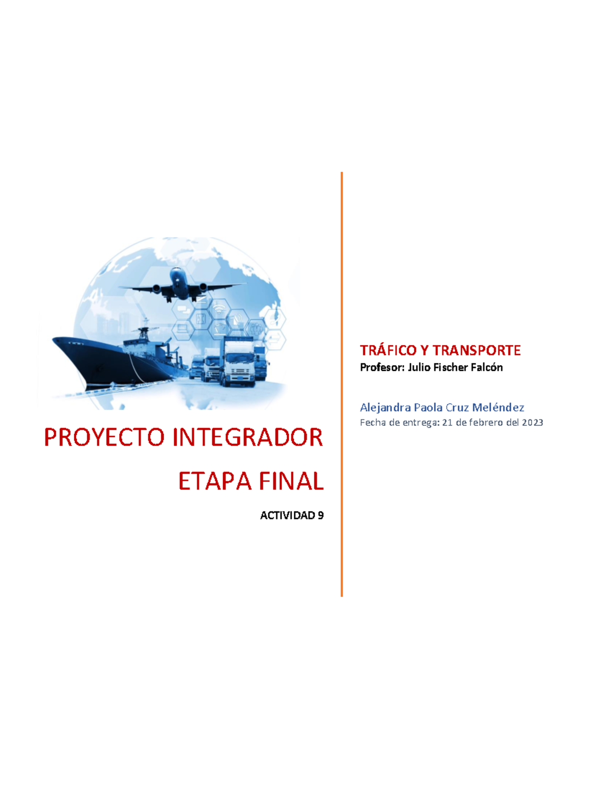 Act9 APCM - actividad 9 - PROYECTO INTEGRADOR ETAPA FINAL ACTIVIDAD 9 TRÁFICO Y TRANSPORTE ...