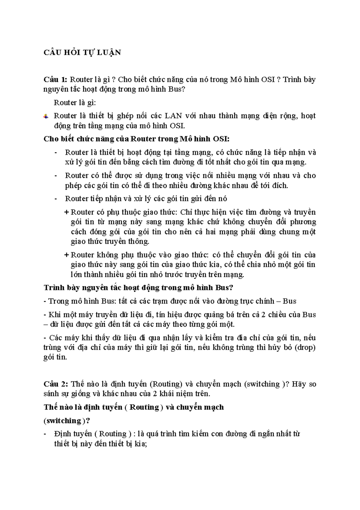 Tu luan Router là gì - CÂU HỎI TỰ LUẬN Câu 1: Router là gì? Cho biết ...
