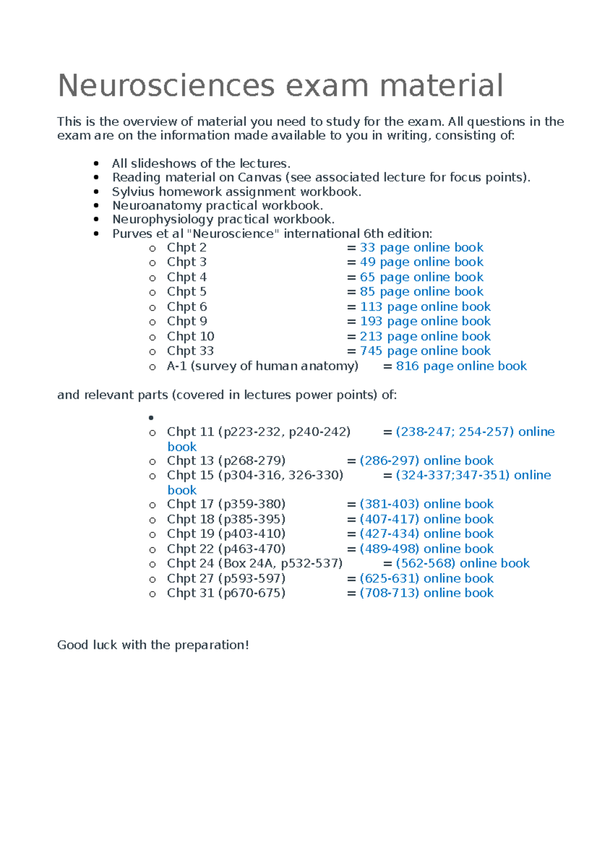 Neurosciences exam material - All questions in the exam are on the ...