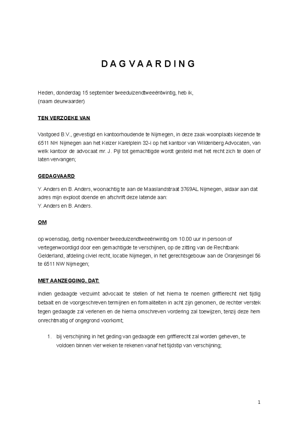 Definitieve dagvaarding - D A G V A A R D I N G Heden, donderdag 15 september - Studeersnel