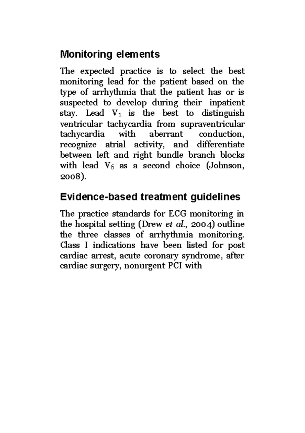 Monitoring elements - Lead V 1 is the best to distinguish ventricular ...