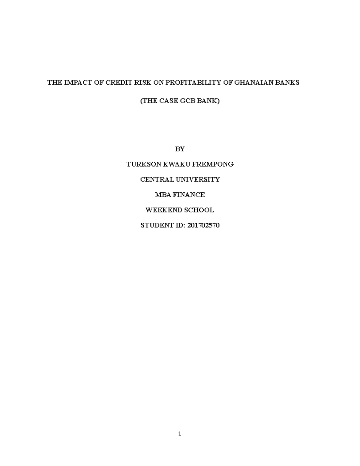 THE Impact OF Credit RISK ON Profitability OF Ghanaian Banks Draft final - THE IMPACT OF CREDIT ...