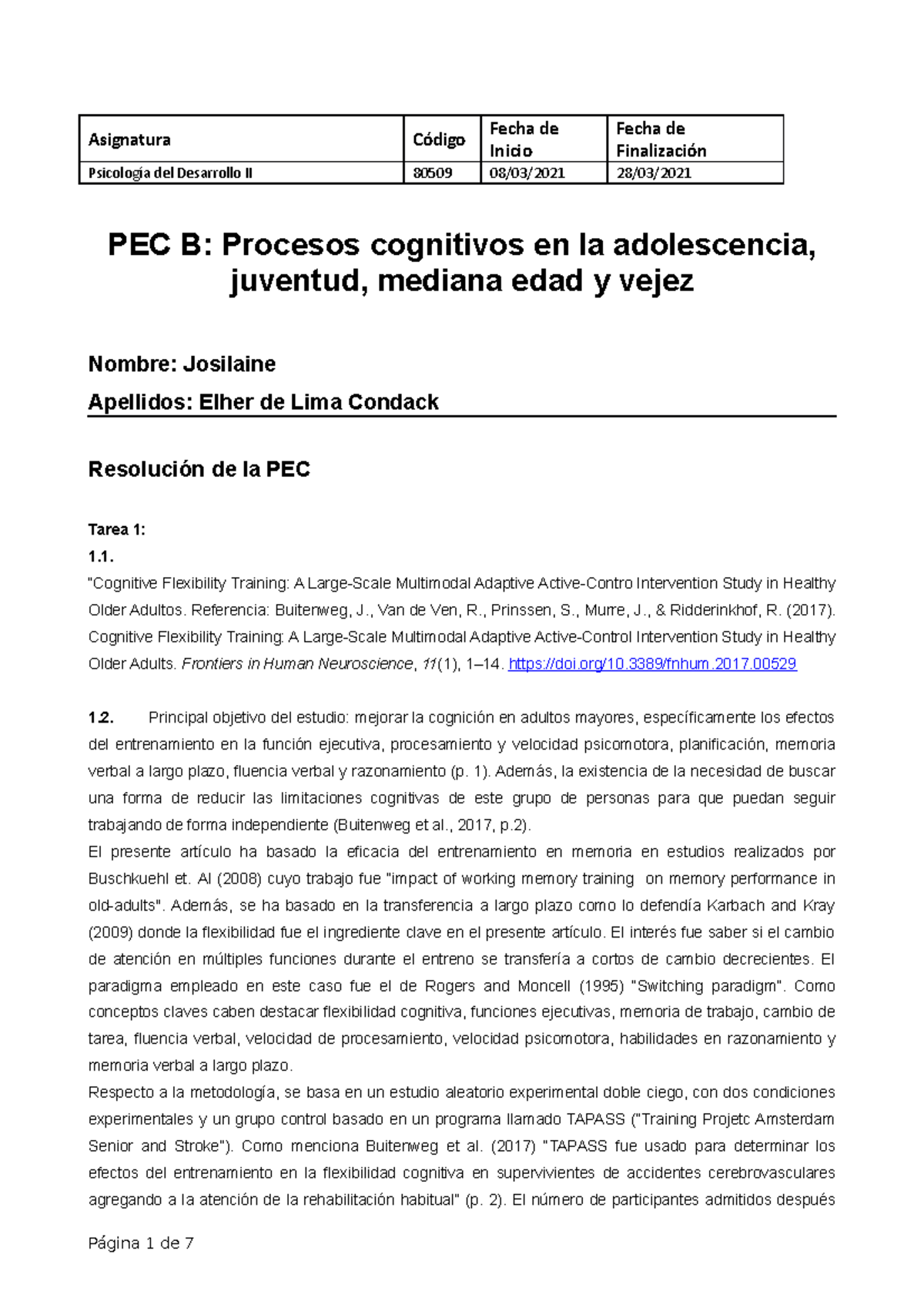 PEC B Josilaine Elher de Lima Condack - Asignatura Código Inicio Finalización Psicología del ...