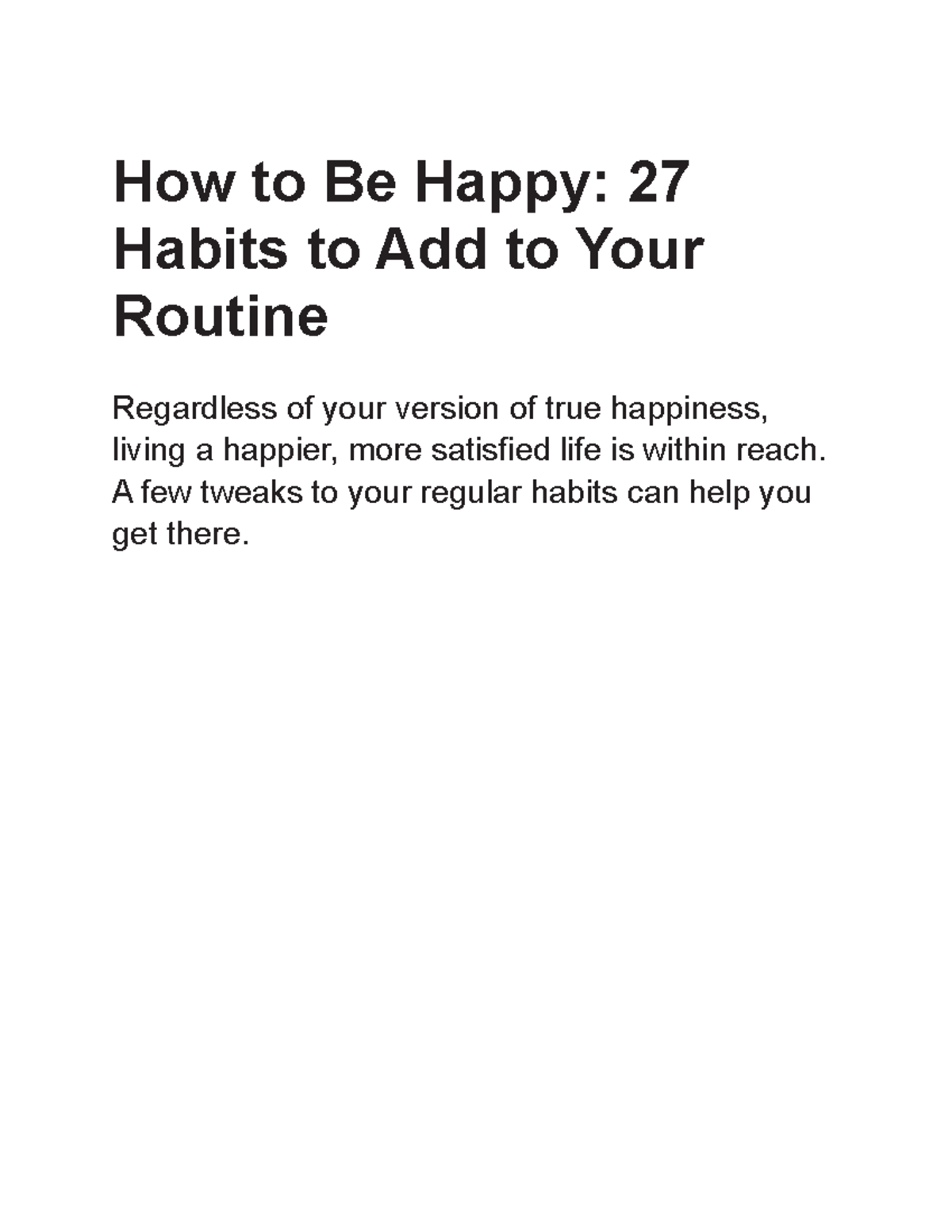 How to Be Happy - A few tweaks to your regular habits can help you get ...