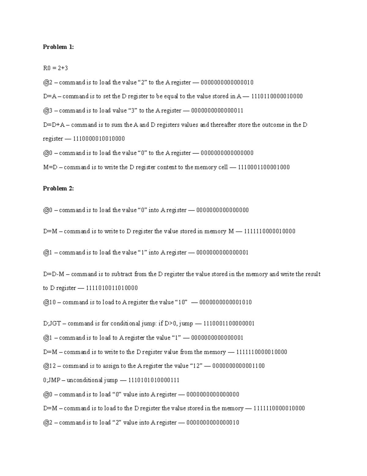 Assignment Unit 6 - Problem 1: R0 = 2+ @2 – command is to load the value “2” to the A register ...