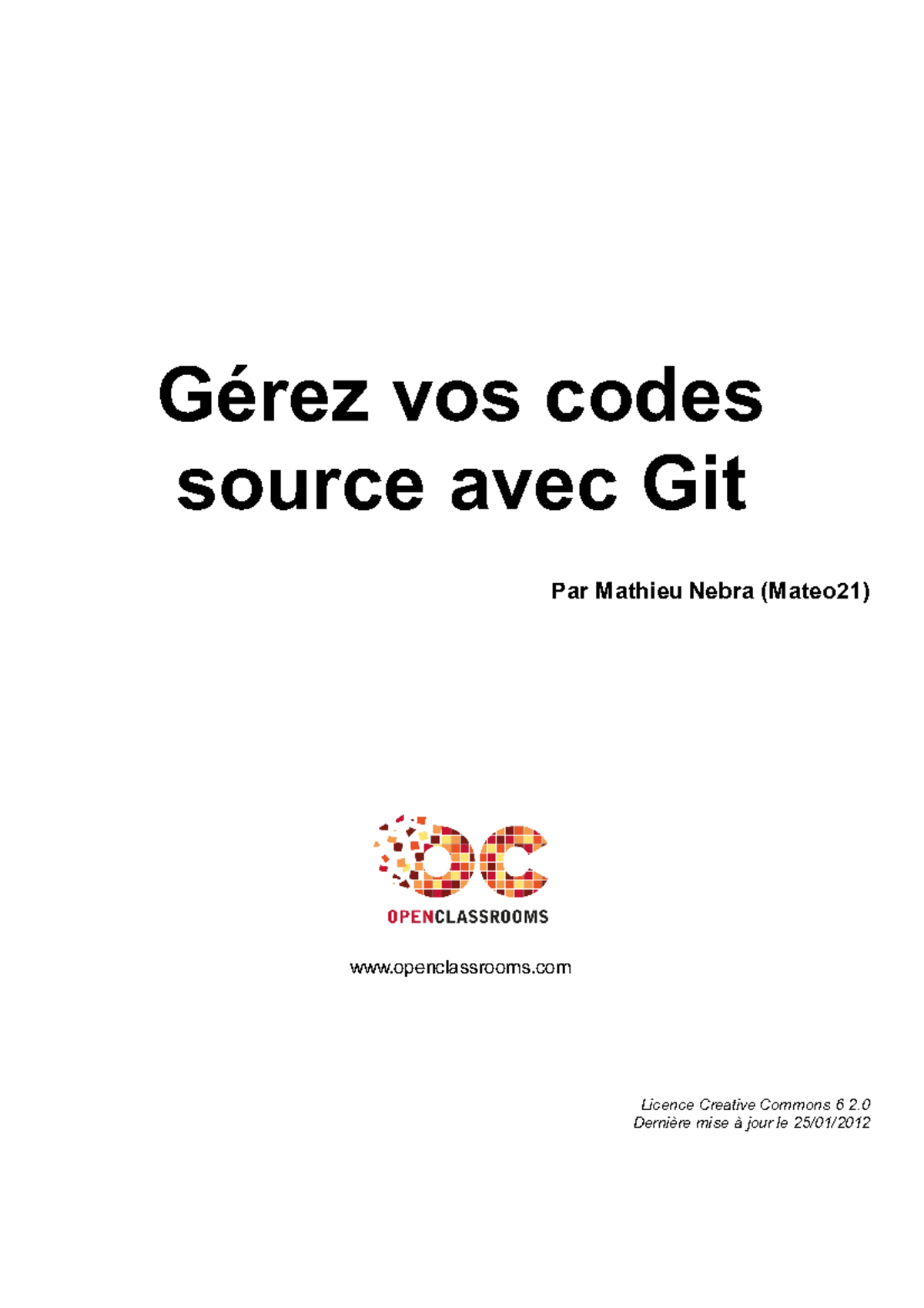 Gerez Vos Codes Source Avec Git Gérez Vos Codes Source Avec Git Par Mathieu Nebra Mateo21