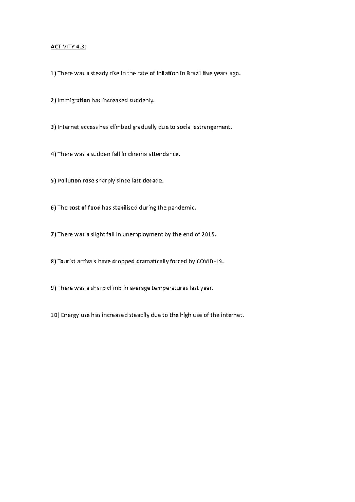 Activity 4 - english sentences - ACTIVITY 4: There was a steady rise in ...