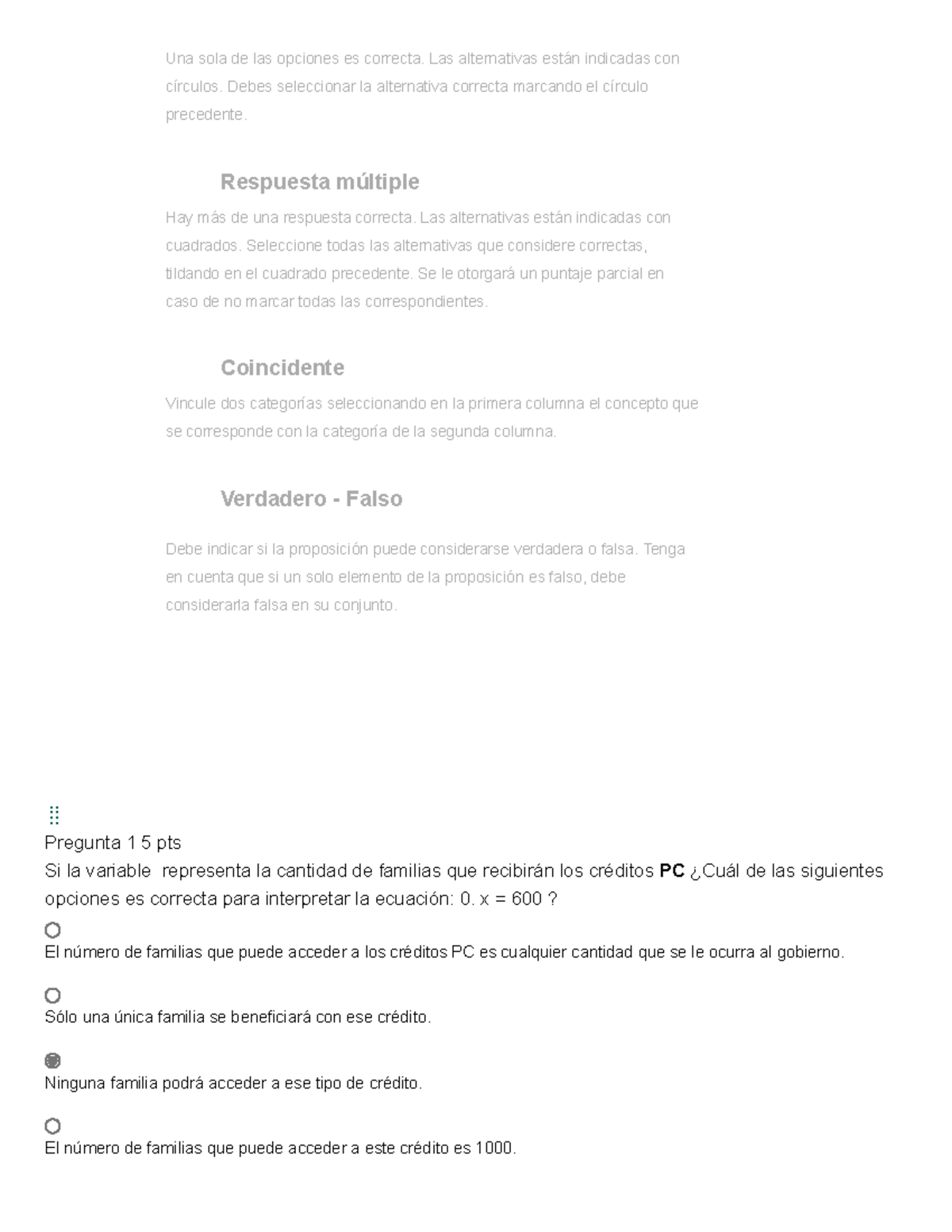 Examen Trabajo Práctico 1 [TP1] - Pregunta 1 5 pts Una sola de las opciones es correcta. Las ...