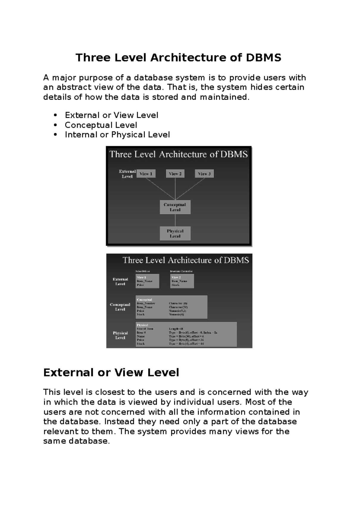 Three Level Architecture of DB - That is, the system hides certain ...