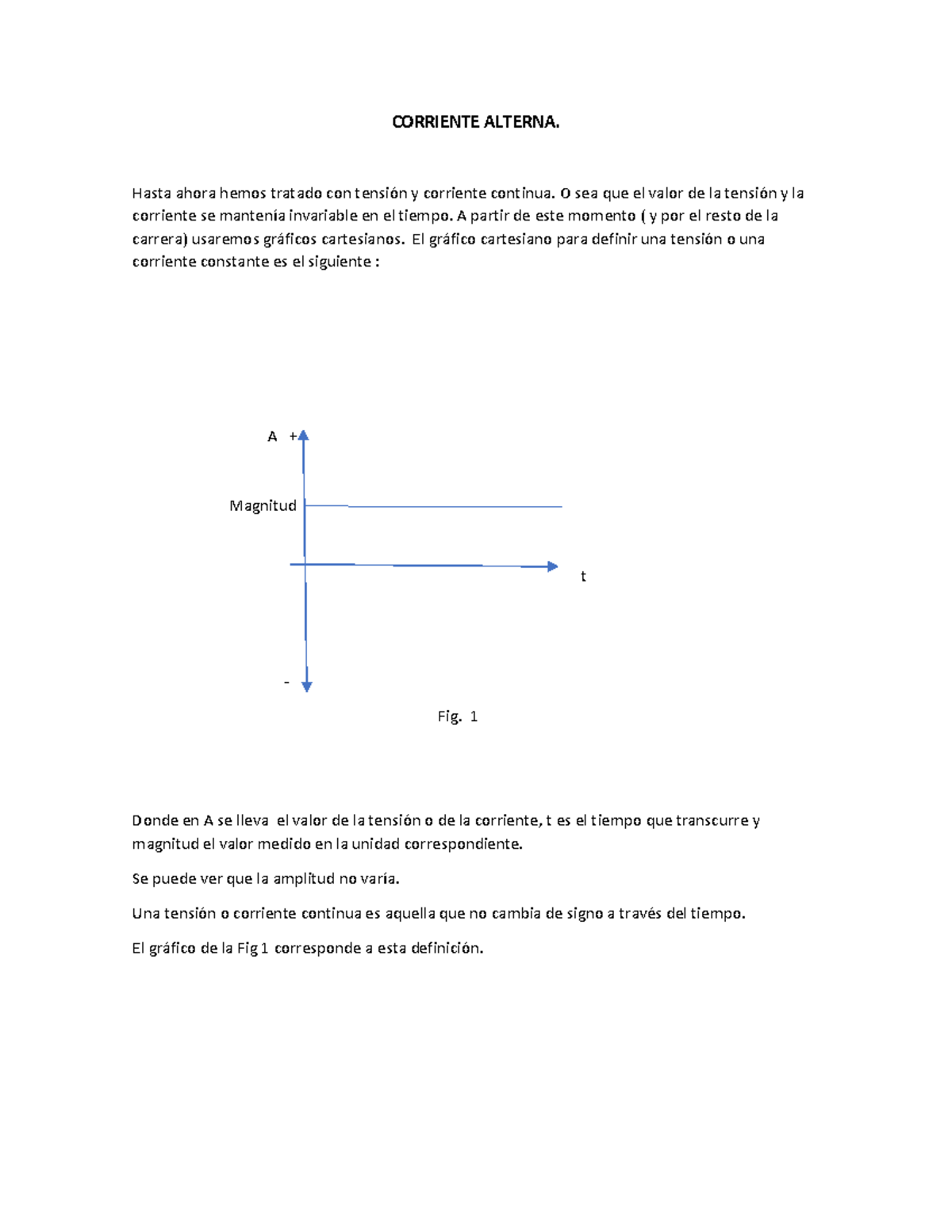 Corriente alterna - Es la uno - CORRIENTE ALTERNA. Hasta ahora hemos ...