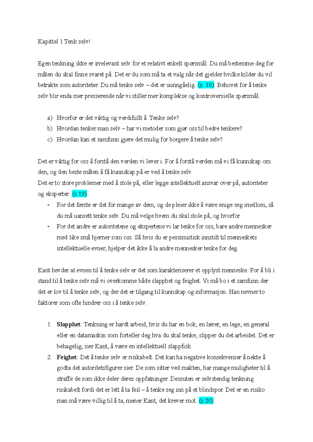 Kapittel 1 Tenk selv - notater - Kapittel 1 Tenk selv! Egen tenkning ikke er irrelevant selv for ...