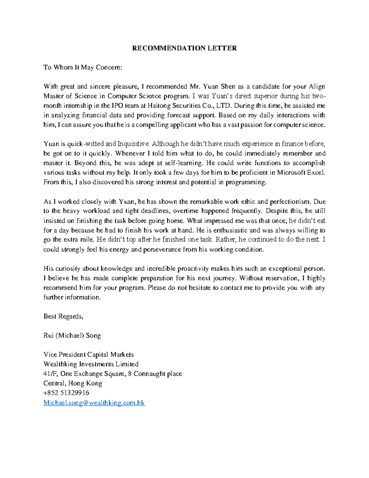 RL Michael - RECOMMENDATION LETTER To Whom It May Concern: With great and sincere pleasure, I ...