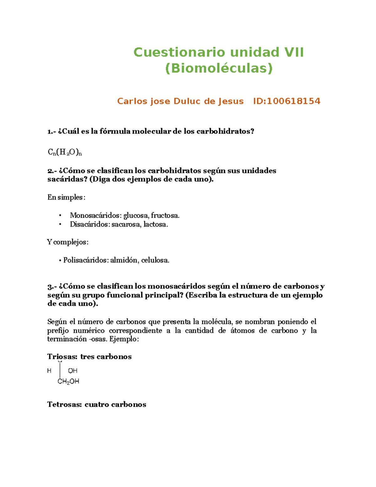 Cuestionario unidad VII - Cuestionario unidad VII (Biomoléculas) Carlos ...