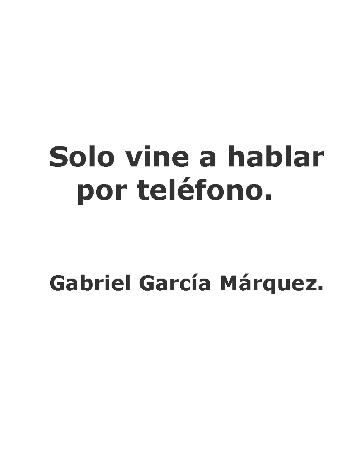 Solo vine a hablar por teléfono - Gabriel García Márquez. Una tarde de ...