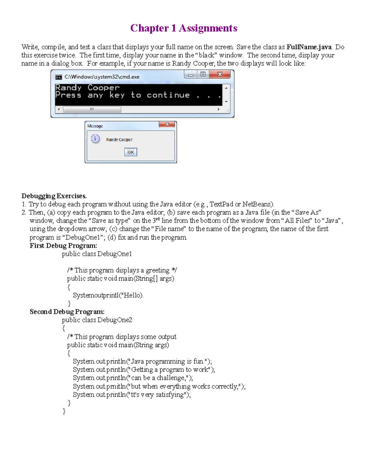 Assignments Class - Chapter 1 Assignments Write, compile, and test a ...