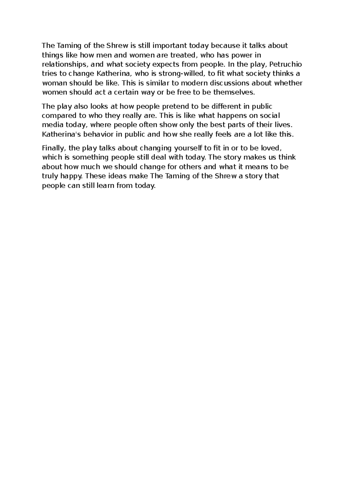 The Taming of the Shrew is still important today because it talks about ...