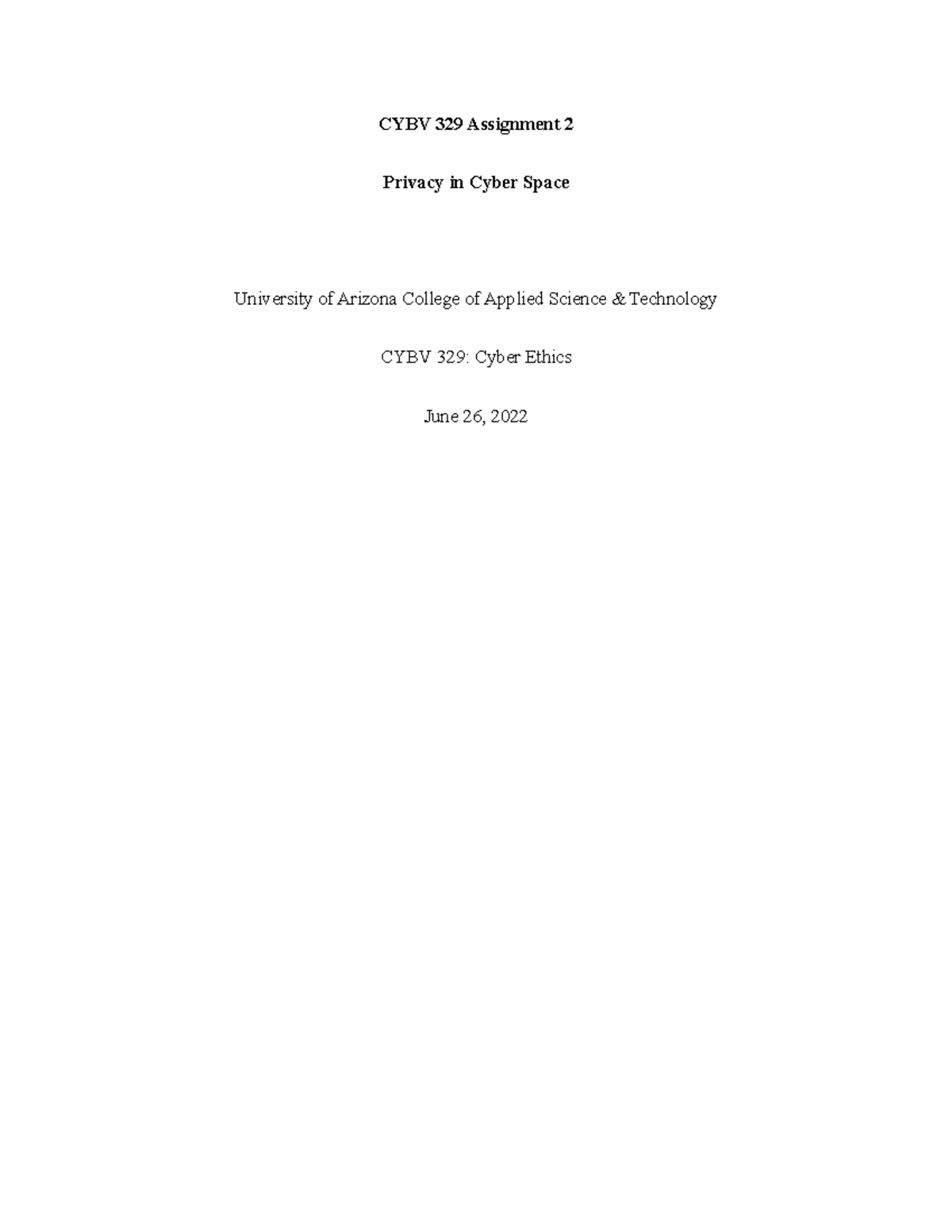 CYBV 329 Assignment 2 draft - CYBV 329 Assignment 2 Privacy in Cyber Space University of Arizona ...