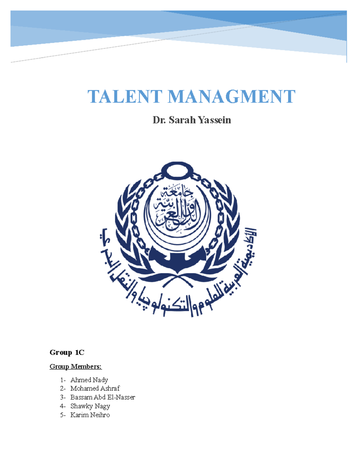 Talent Managment Project - TALENT MANAGMENT Dr. Sarah Yassein Group 1C ...
