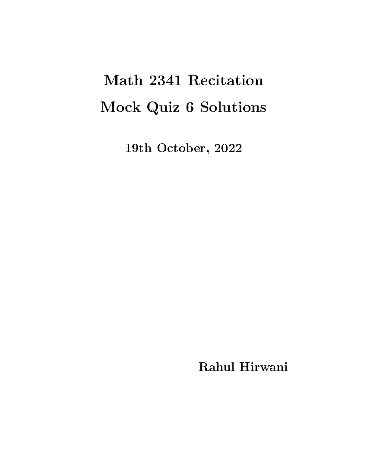 Mock Quiz 6 Solutions - Math 2341 Recitation Mock Quiz 6 Solutions 19th October, 2022 Rahul ...