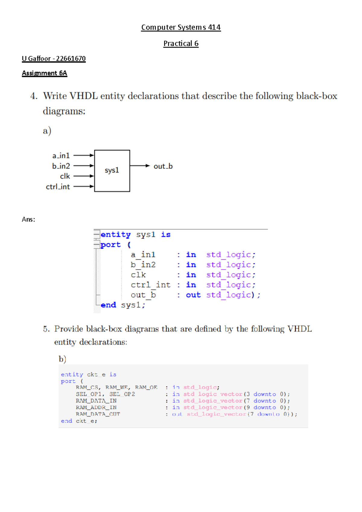 Practical 6 - Computer Systems 414 Practical 6 U Gaffoor - 22661670 Assignment 6A Ans: Ans: Ans ...