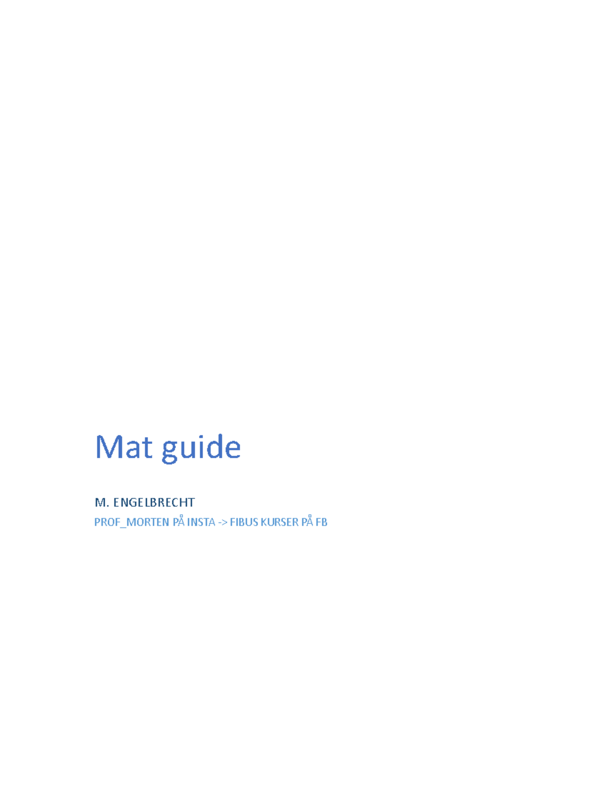 Mat Guide - mat - Mat guide M. ENGELBRECHT PROF_MORTEN PÅ INSTA ...