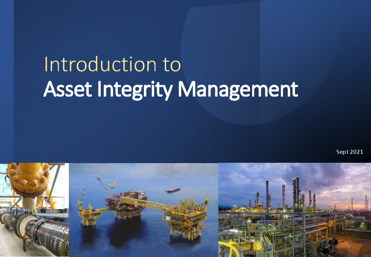 1-Introduction to Asset Integrity Management - © 2021 INSTITUTE OF ...