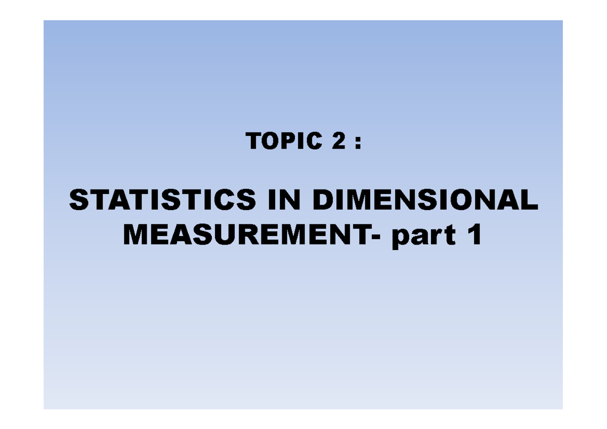Lecture 2.1 Statistic IN Dimensional Measurement PART 1 - TOPIC 2 ...