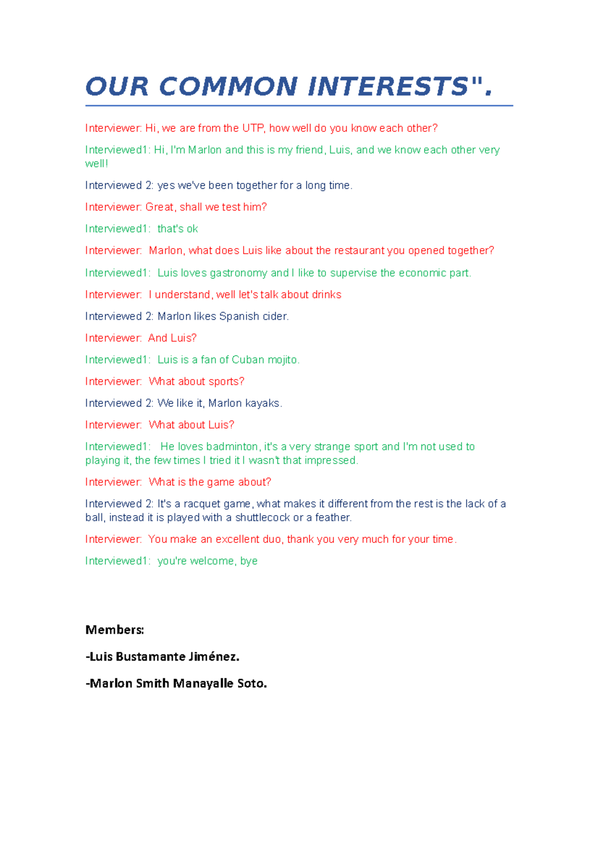 OUR Common Interests week 16 - OUR COMMON INTERESTS". Interviewer: Hi ...