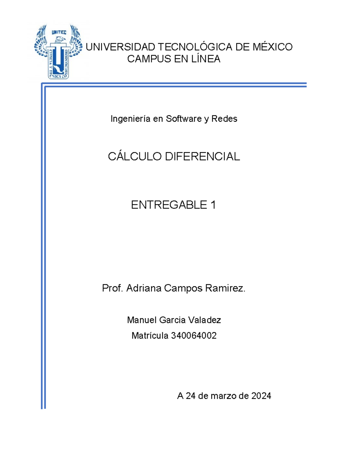 Entregable 1 - Para la materia de calculo en unitec - UNIVERSIDAD TECNOLÓGICA DE MÉXICO CAMPUS ...