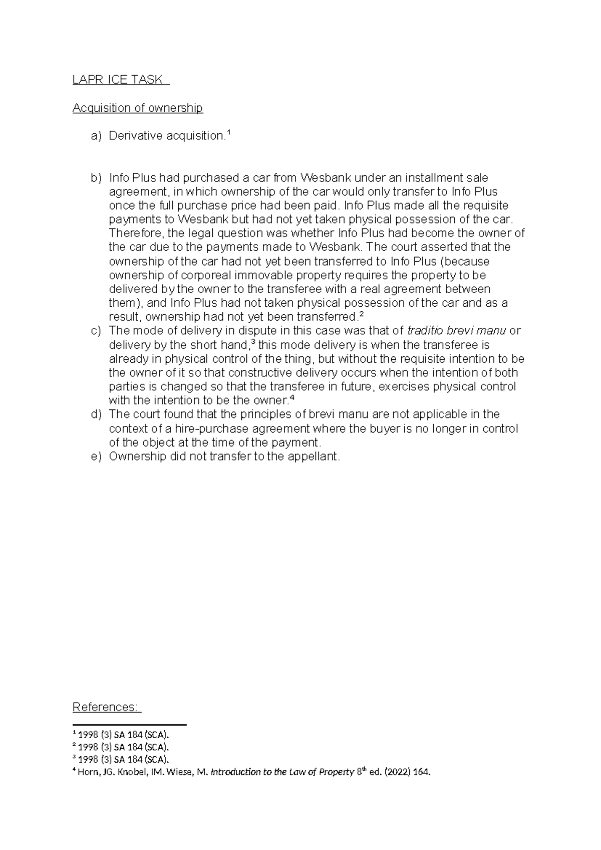 LAPR ICE TASK - LAPR ICE TASK Acquisition of ownership a) Derivative ...