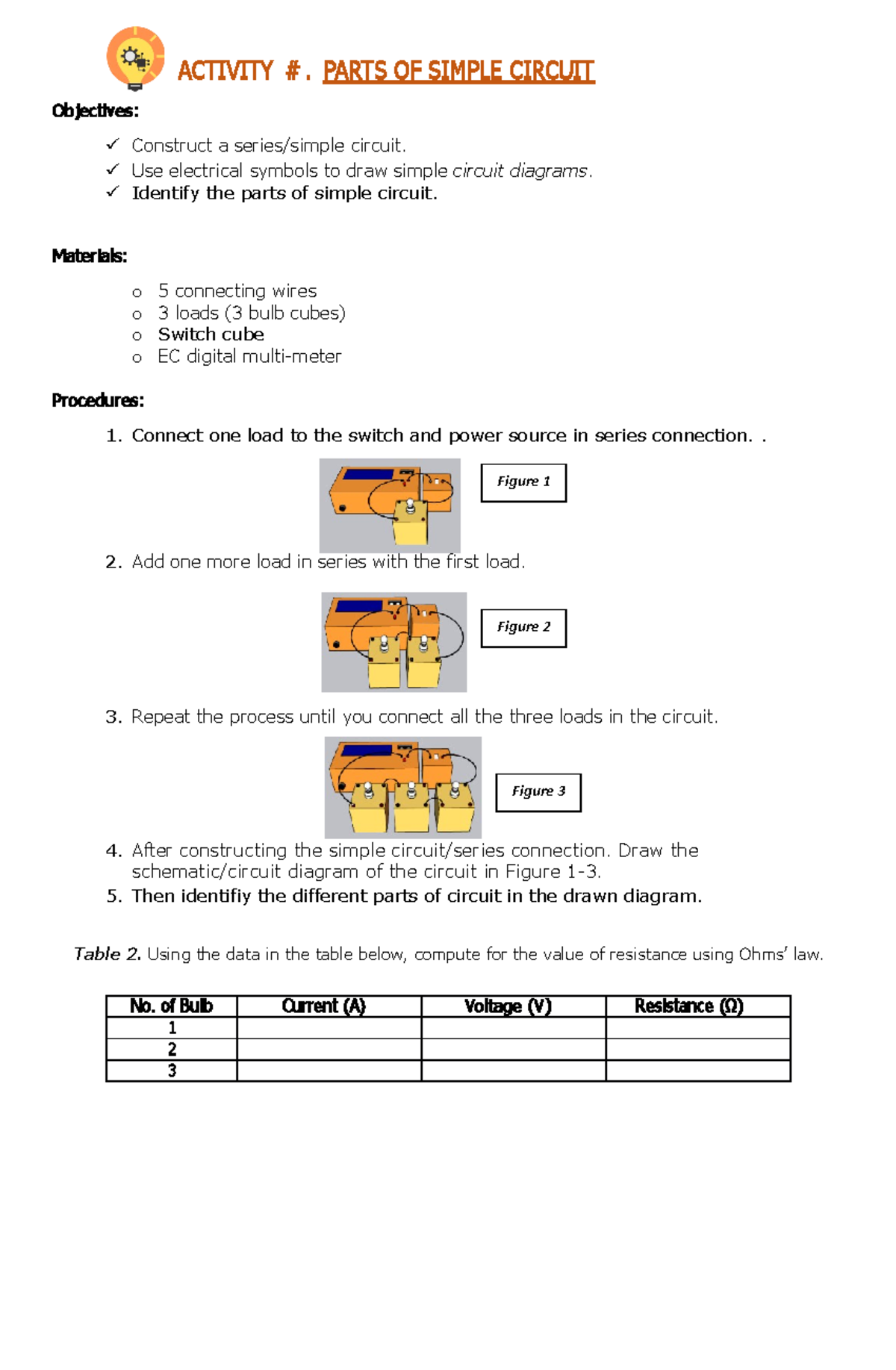 Activity 2. Constructing Series Circuit - Objecti ve sConstruct a series/simple circuit - Studocu