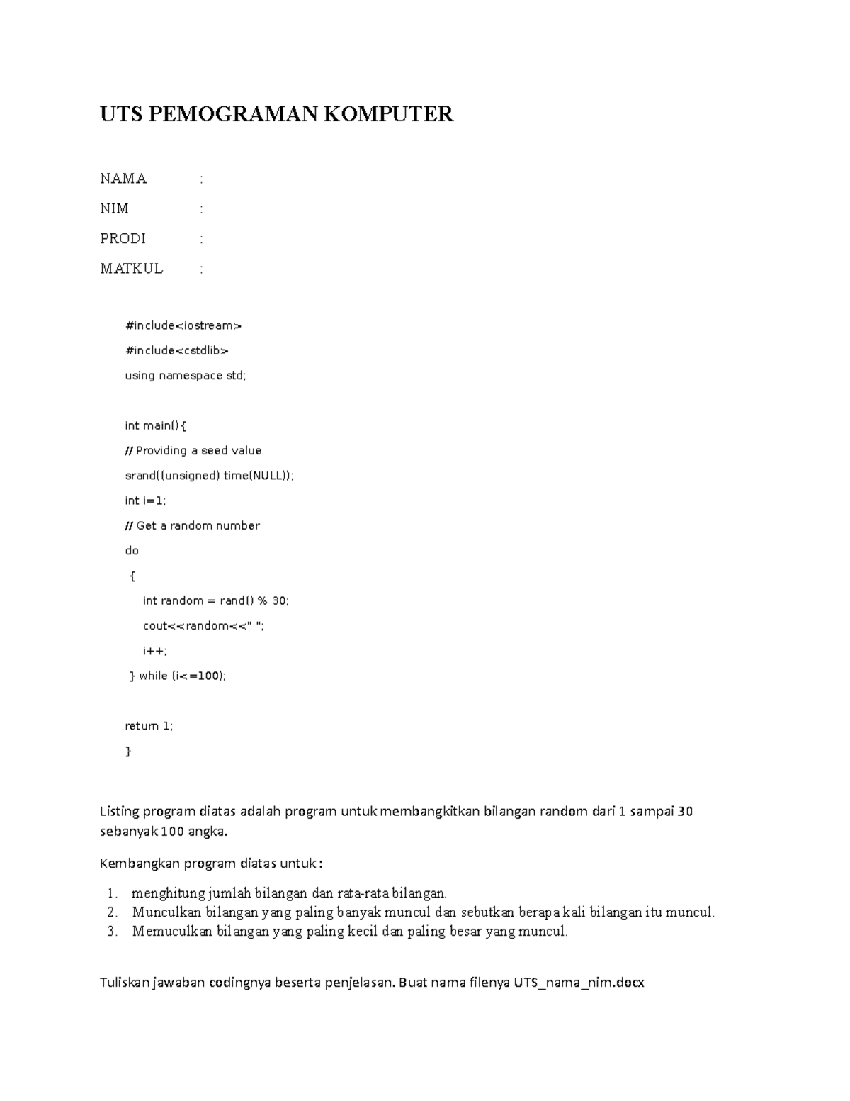 UTS pemrograman komputer - UTS PEMOGRAMAN KOMPUTER NAMA : NIM : PRODI : MATKUL : - Studocu